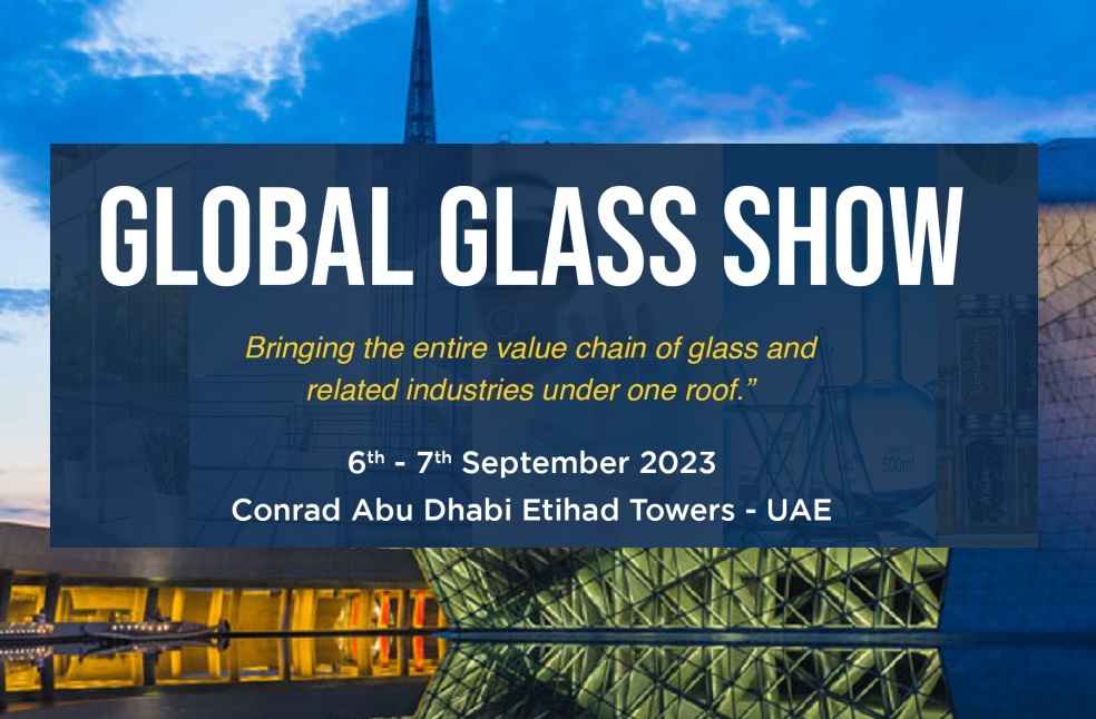 Global Glass Show 2023: A Glass Revolution Awaits in Abu Dhabi ...